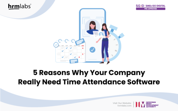 5 Reasons Why Your Company Really Need Time Attendance Software - HRMLabs
