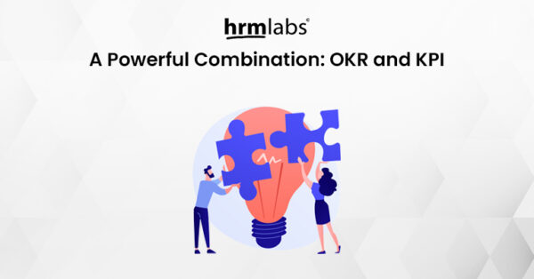 A Powerful Combination: OKR and KPI - HRMLabs