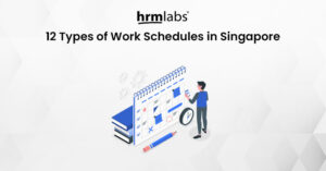12 Types of Work Schedules in Singapore (And How to Manage Them ...