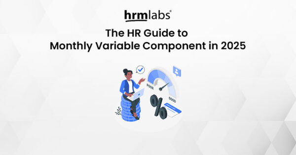 The HR Guide to Monthly Variable Component in 2025 - HRMLabs